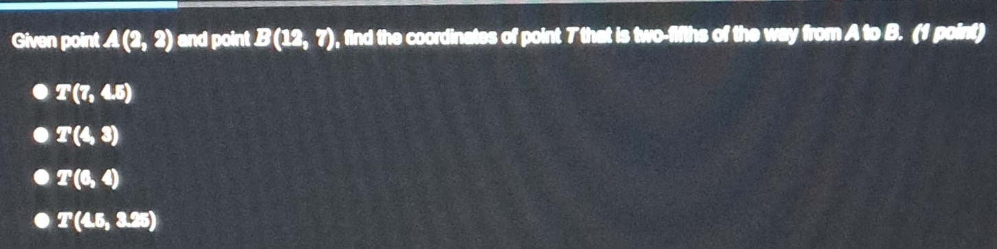Solved: Given point A(2,2) and point B(12,7) ), find the coordinates of ...