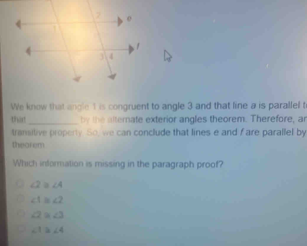 Solved: We know that angle 1 is congruent to angle 3 and that line a is ...