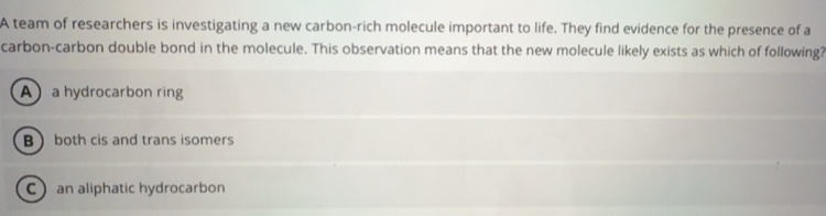 Solved: A team of researchers is investigating a new carbon-rich ...