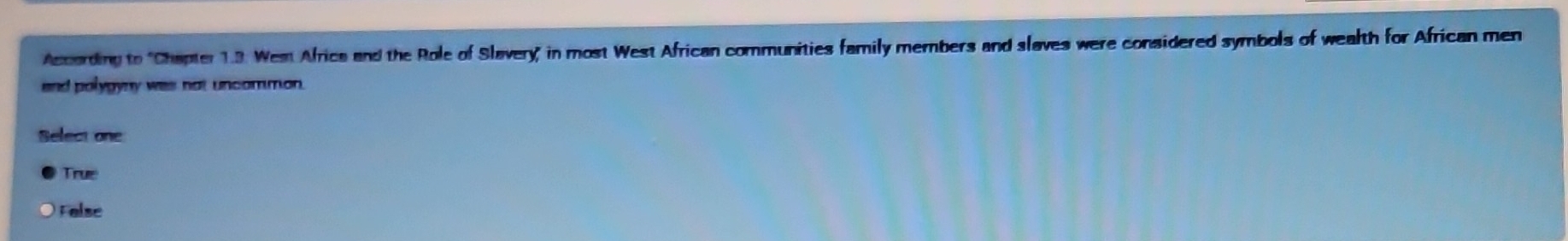 Solved: According to "Chapter 1.3. West Africa and the Role of Slavery ...