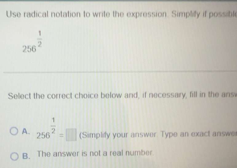 Solved: Use radical notation to write the expression. Simplify if ...