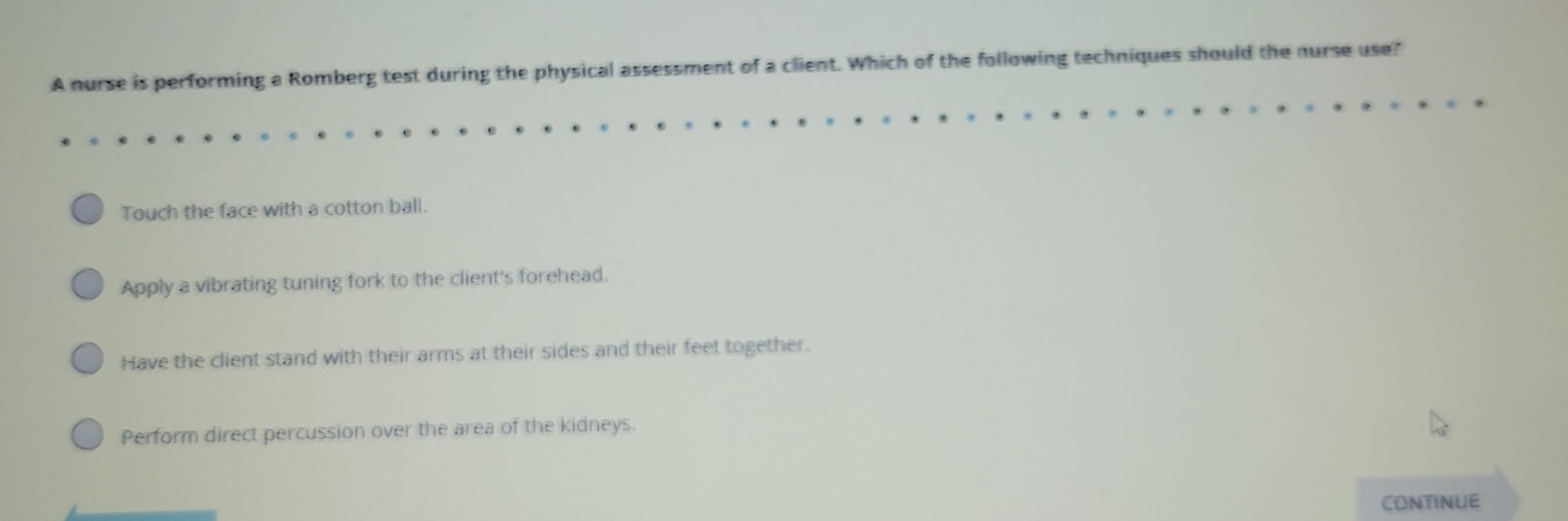 Solved: A nurse is performing a Romberg test during the physical ...