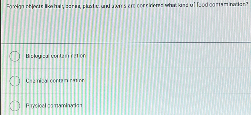 Solved: Foreign objects like hair, bones, plastic, and stems are ...
