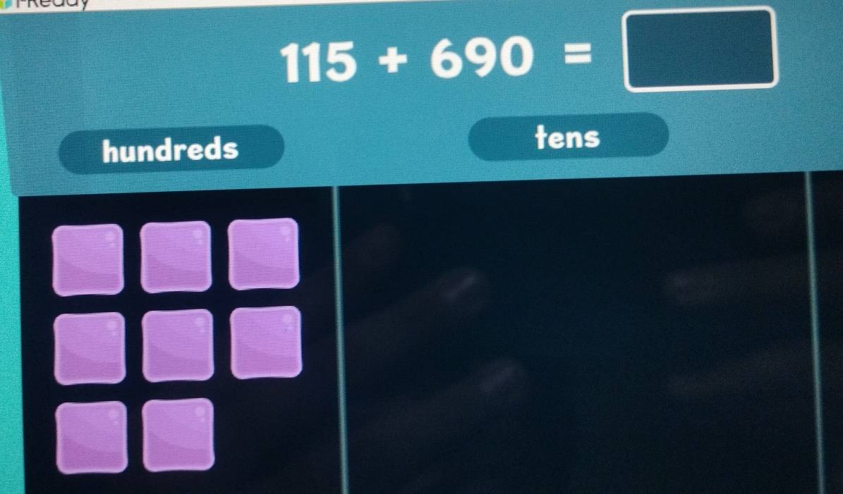 Solved: 115+690= hundreds tens [Math]