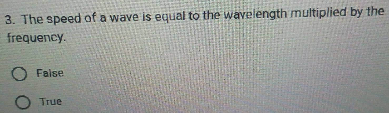 Solved: The speed of a wave is equal to the wavelength multiplied by ...