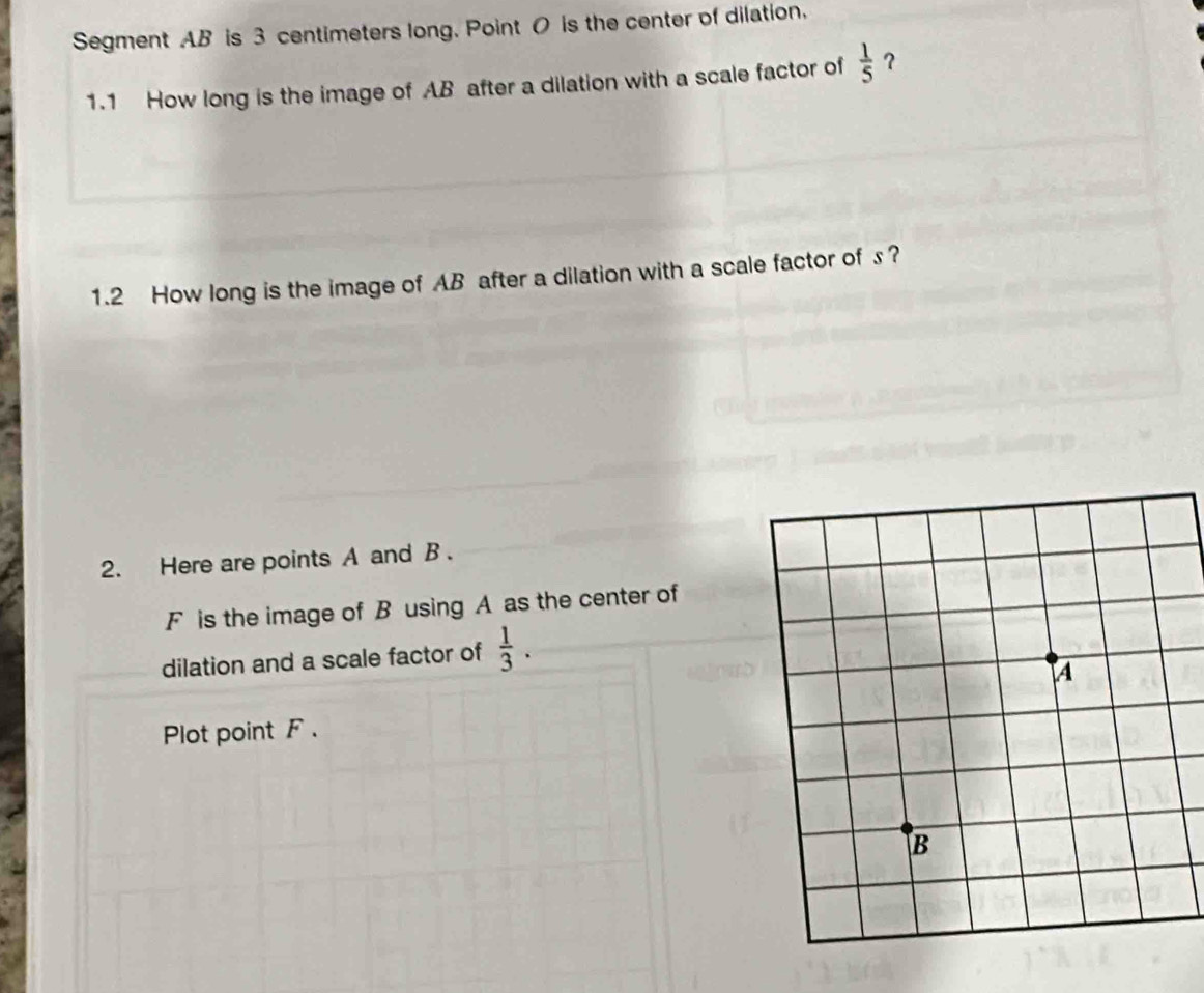 Solved: Segment AB is 3 centimeters long. Point O is the center of dilation. 1.1 How long is the ...
