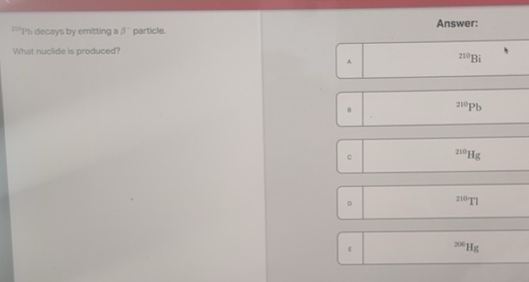 Solved: Answer: 210 Pb decays by emitting a beta^- particle. What ...