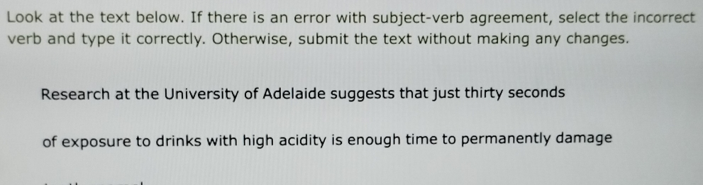 Solved: Look at the text below. If there is an error with subject-verb agreement, select the ...