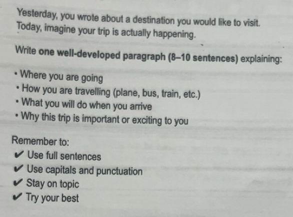 Solved: Yesterday, you wrote about a destination you would like to ...