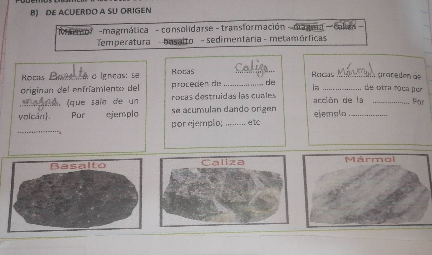 Resuelto:DE ACUERDO A SU ORIGEN Mármol -magmática - consolidarse ...