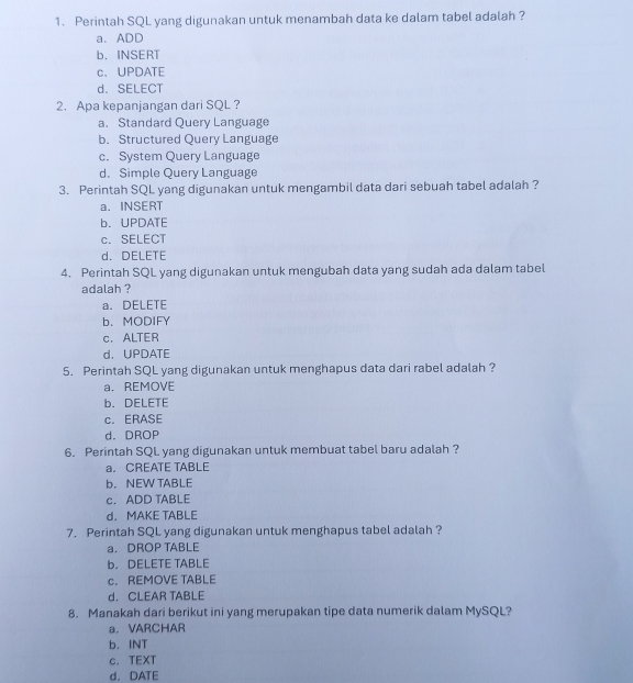 Telah dijawab:Perintah SQL yang digunakan untuk menambah data ke dalam ...