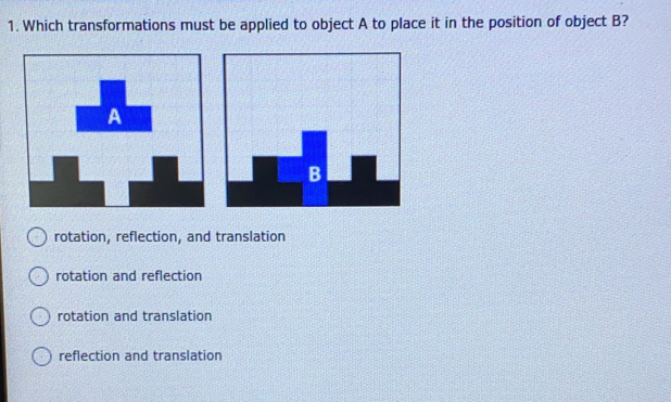 Solved: Which transformations must be applied to object A to place it in the position of object ...