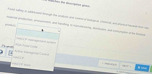 Solved: matches the description given. Food safety is addressed through ...