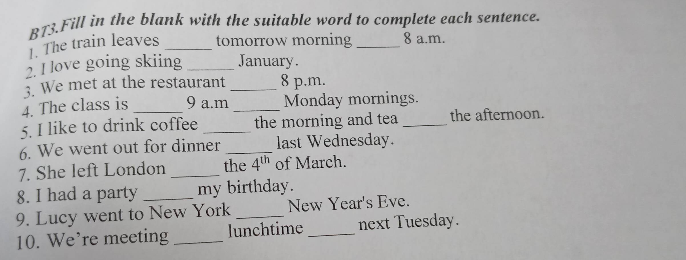 Giải quyết:BT3.Fill in the blank with the suitable word to complete ...