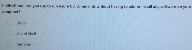 Solved: Which tool can you use to run Azure CLI commands without having to add or install any ...