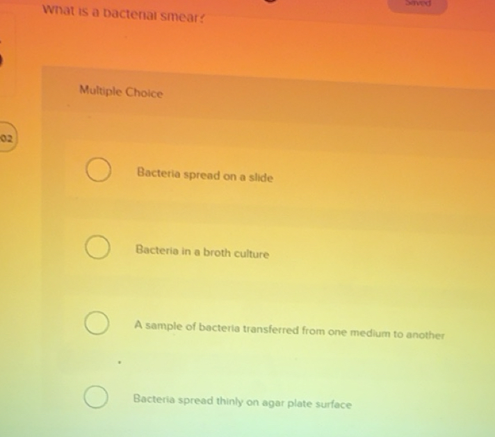 Solved: Saed What is a bacterial smear? Multiple Choice 02 Bacteria ...