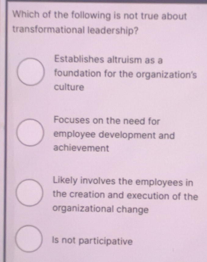 Solved: Which of the following is not true about transformational ...