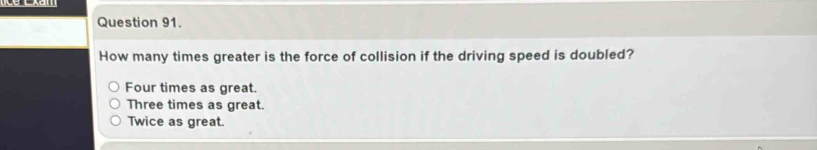 Solved: How many times greater is the force of collision if the driving ...