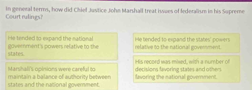 Solved: In general terms, how did Chief Justice John Marshall treat ...