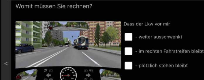 Solved: Womit müssen Sie rechnen? Dass der Lkw vor mir - weiter ...