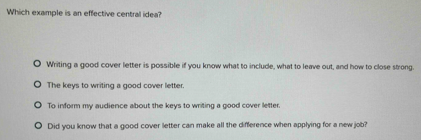 Solved: Which example is an effective central idea? Writing a good ...
