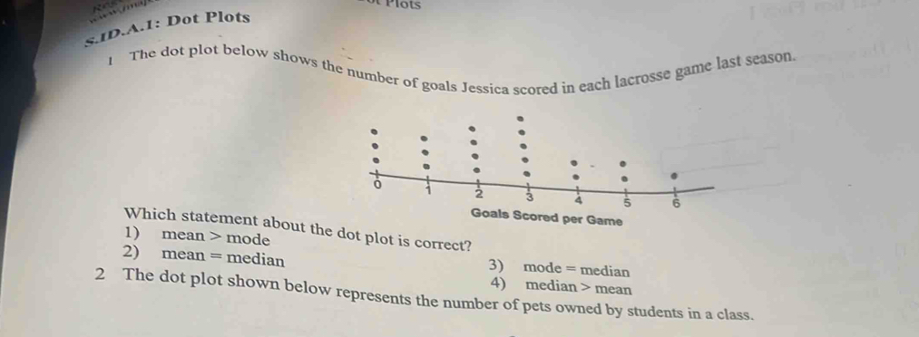 Solved: Plots s.ID.A.1: Dot Plots 1 The dot plot below shows the number of goals Jessica scored ...