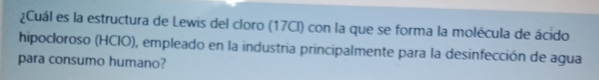 Resuelto:¿Cuál es la estructura de Lewis del cloro (17CI) con la que se ...