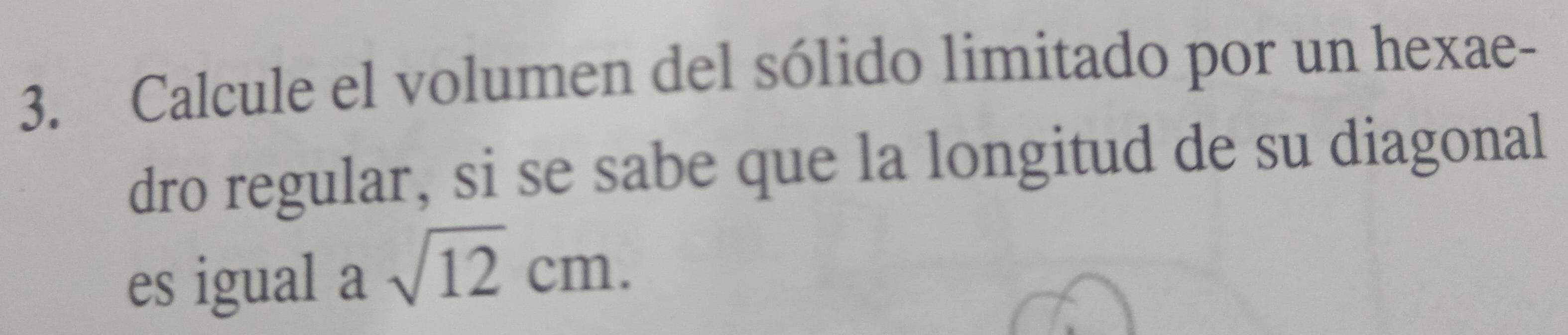Resuelto:Calcule el volumen del sólido limitado por un hexae- dro ...