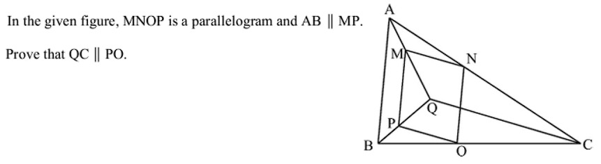Solved: In the given figure, MNOP is a parallelogram and ABparallel MP. Prove that QC||PO. [Math]