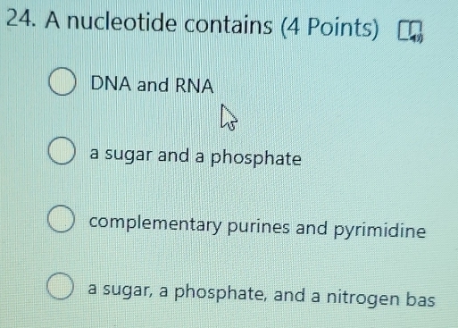 Solved: A nucleotide contains (4 Points) DNA and RNA a sugar and a ...