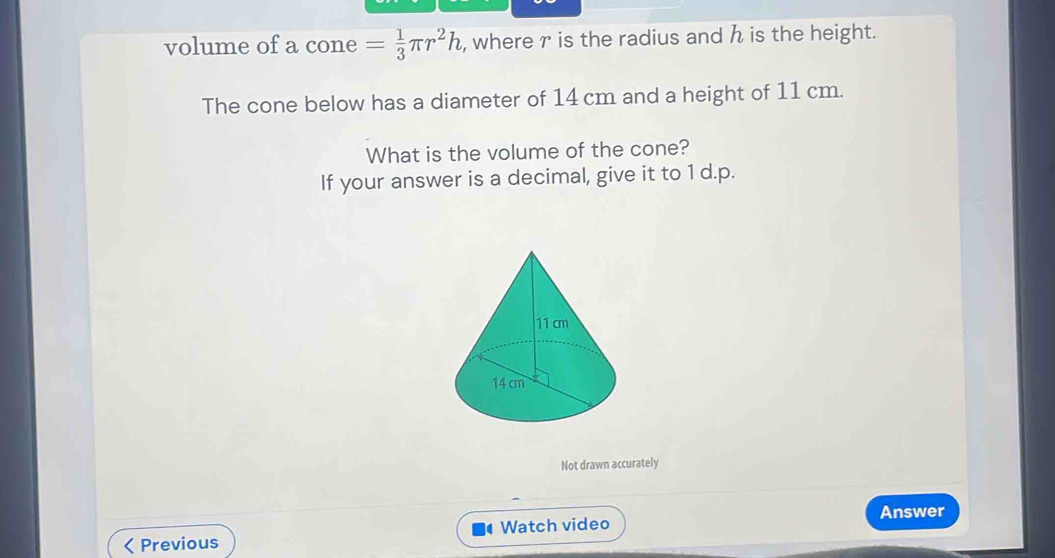Solved: volume of a cone = 1/3 π r^2h , where r is the radius and h is ...