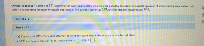 Solved: Online courses: A sample of 257 students who were taking online ...