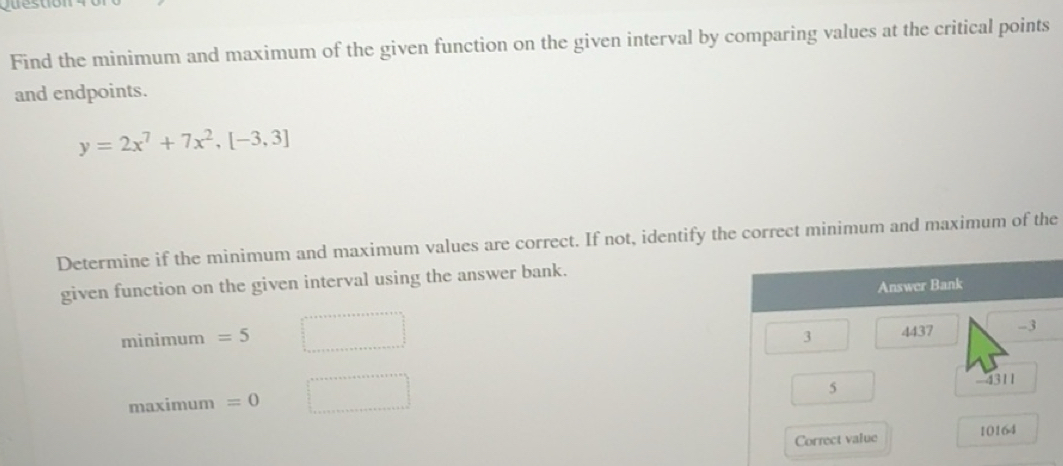 Solved: Find the minimum and maximum of the given function on the given ...