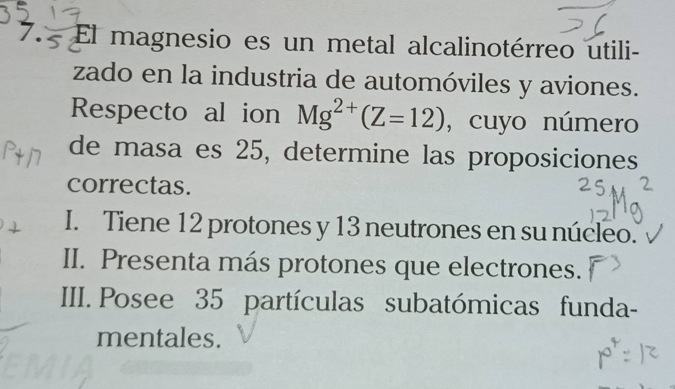 Resuelto:7.5 * El magnesio es un metal alcalinotérreo utili- zado en la ...