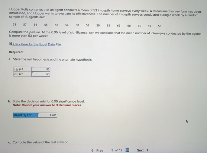 Solved: Hugger Polls contends that an agent conducts a mean of 53 in ...