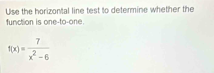 Solved: Use the horizontal line test to determine whether the function ...