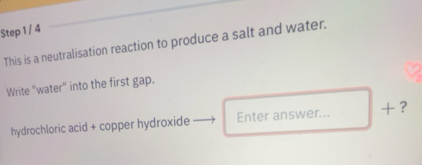 Solved: This is a neutralisation reaction to produce a salt and water ...
