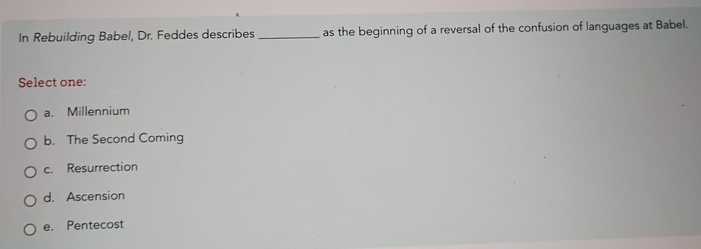Solved: In Rebuilding Babel, Dr. Feddes describes _as the beginning of ...