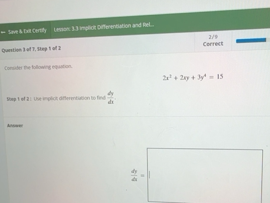 Solved: ← Save & Exit Certify Lesson: 3.3 Implicit Differentiation and Rel... 2/9 Question 3 of ...