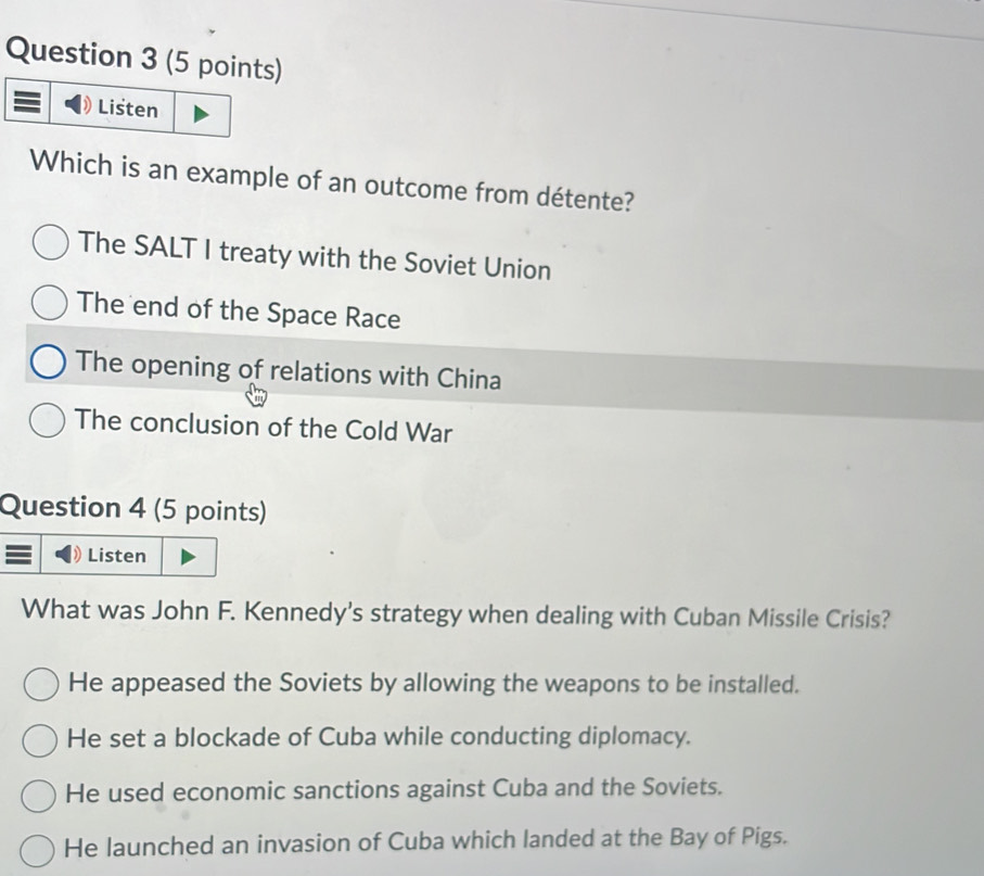 Solved: Listen Which is an example of an outcome from détente? The SALT ...