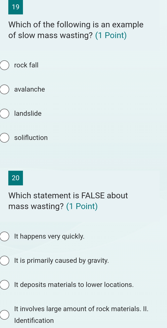 Solved: Which of the following is an example of slow mass wasting? (1 ...