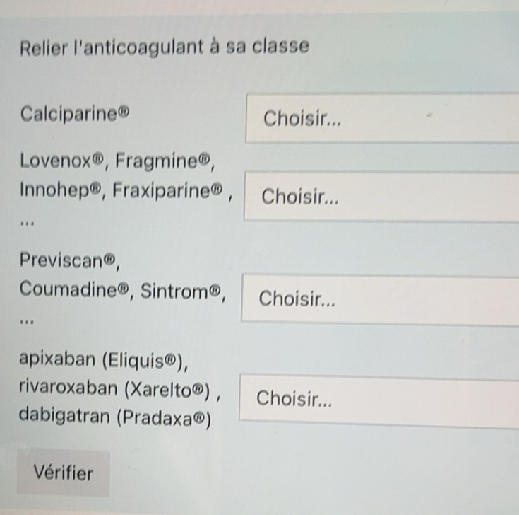 Résolu :Relier l'anticoagulant à sa classe Calciparine® Choisir ...