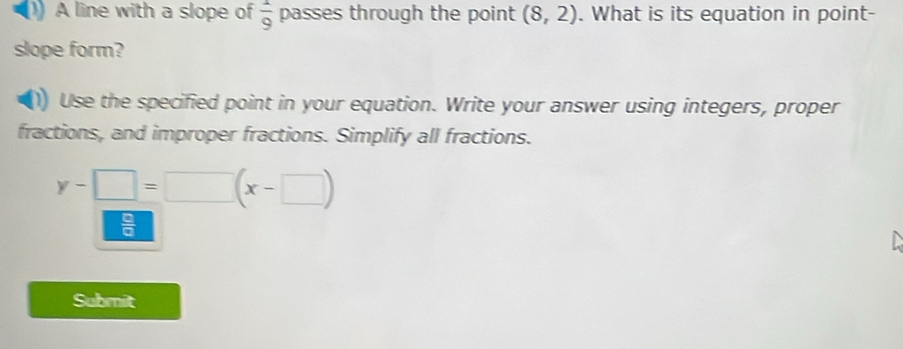 Solved: ) A line with a slope of 1/9 passes through the point (8,2 ...