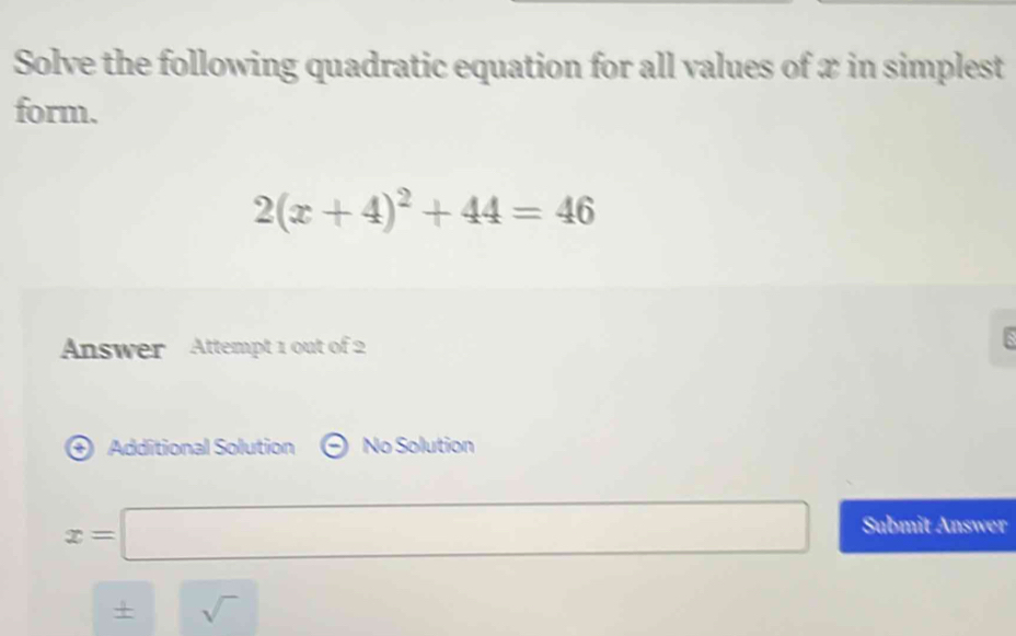 Solved: Solve the following quadratic equation for all values of x in ...