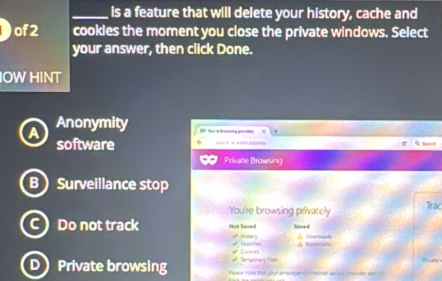 Solved: is a feature that will delete your history, cache and of 2 ...