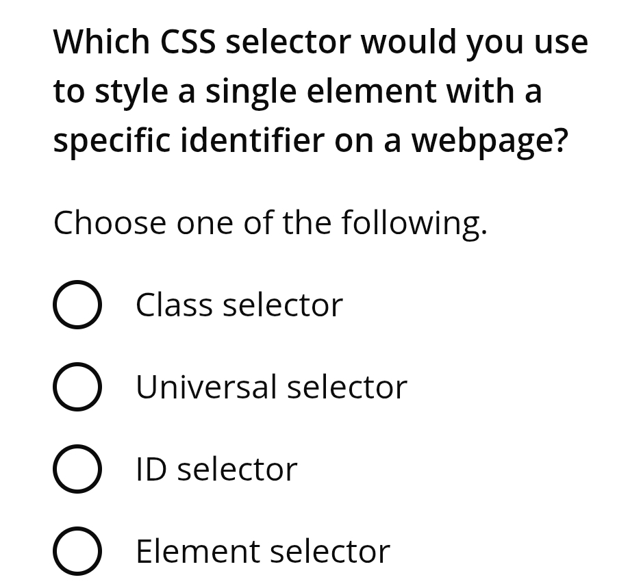 Solved: Which CSS selector would you use to style a single element with ...