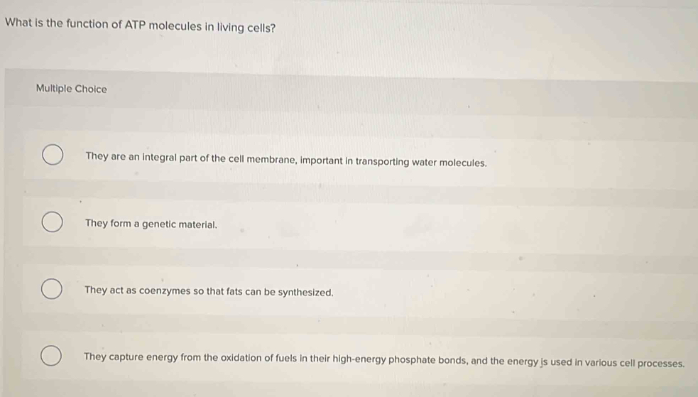 Solved: What is the function of ATP molecules in living cells? Multiple ...