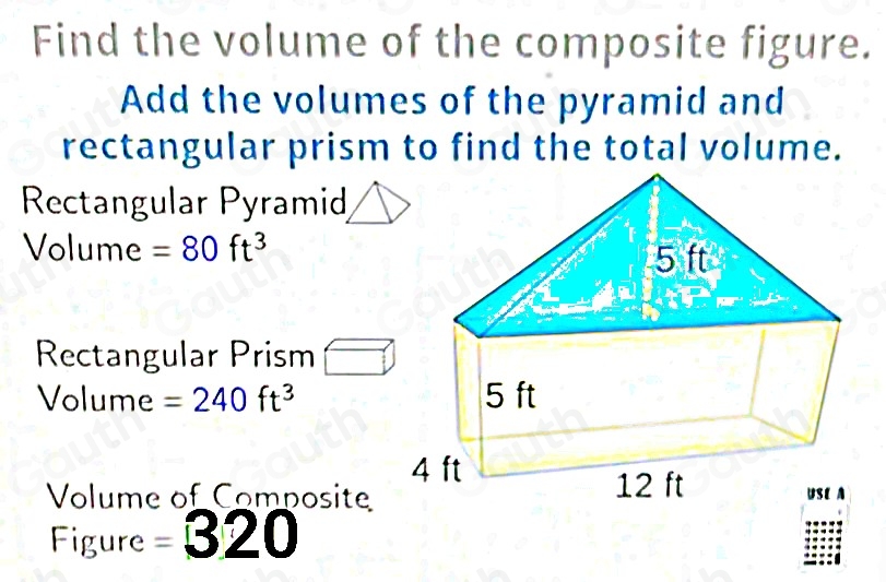Solved: Find the volume of the composite figure. Add the volumes of the ...