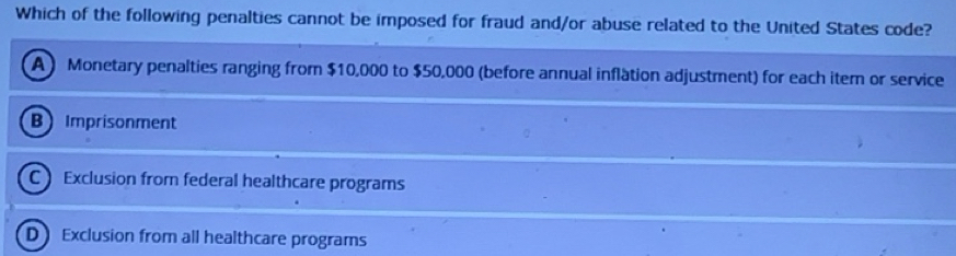 Solved: Which of the following penalties cannot be imposed for fraud ...