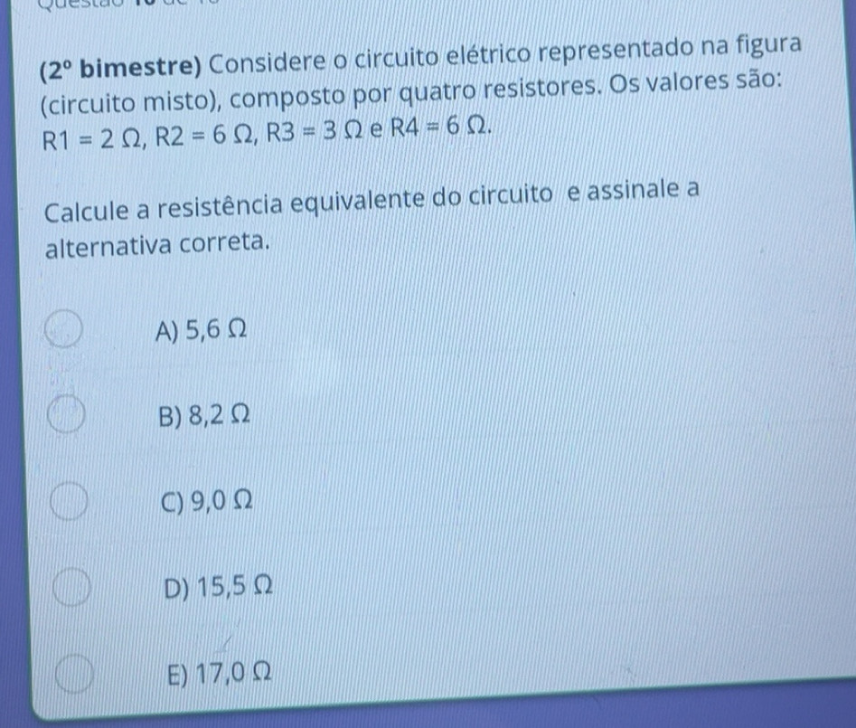 Solved: (2° bimestre) Considere o circuito elétrico representado na ...